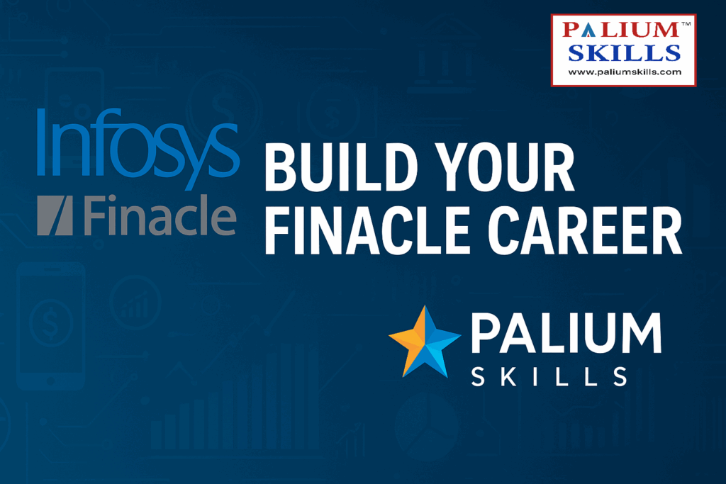 Infosys Finacle Features, Opportunities, Training | Palium Skills