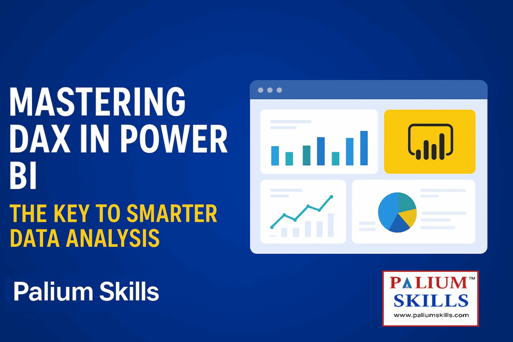 Mastering DAX in Power BI for Data Analysts | Palium Skills